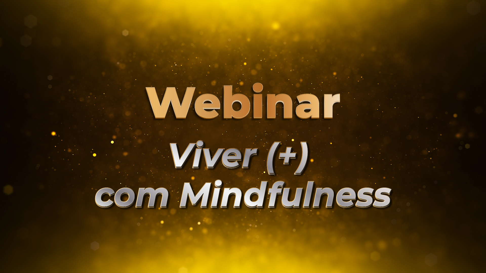 Webinar - Viver (+) com Mindfulness - Polarize Poker